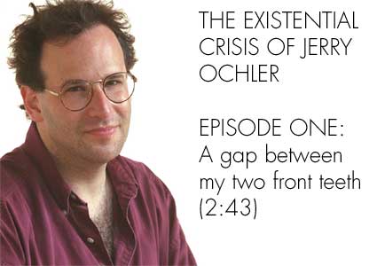 Jerry Ochler, Episode 1 - Reluctant Habits